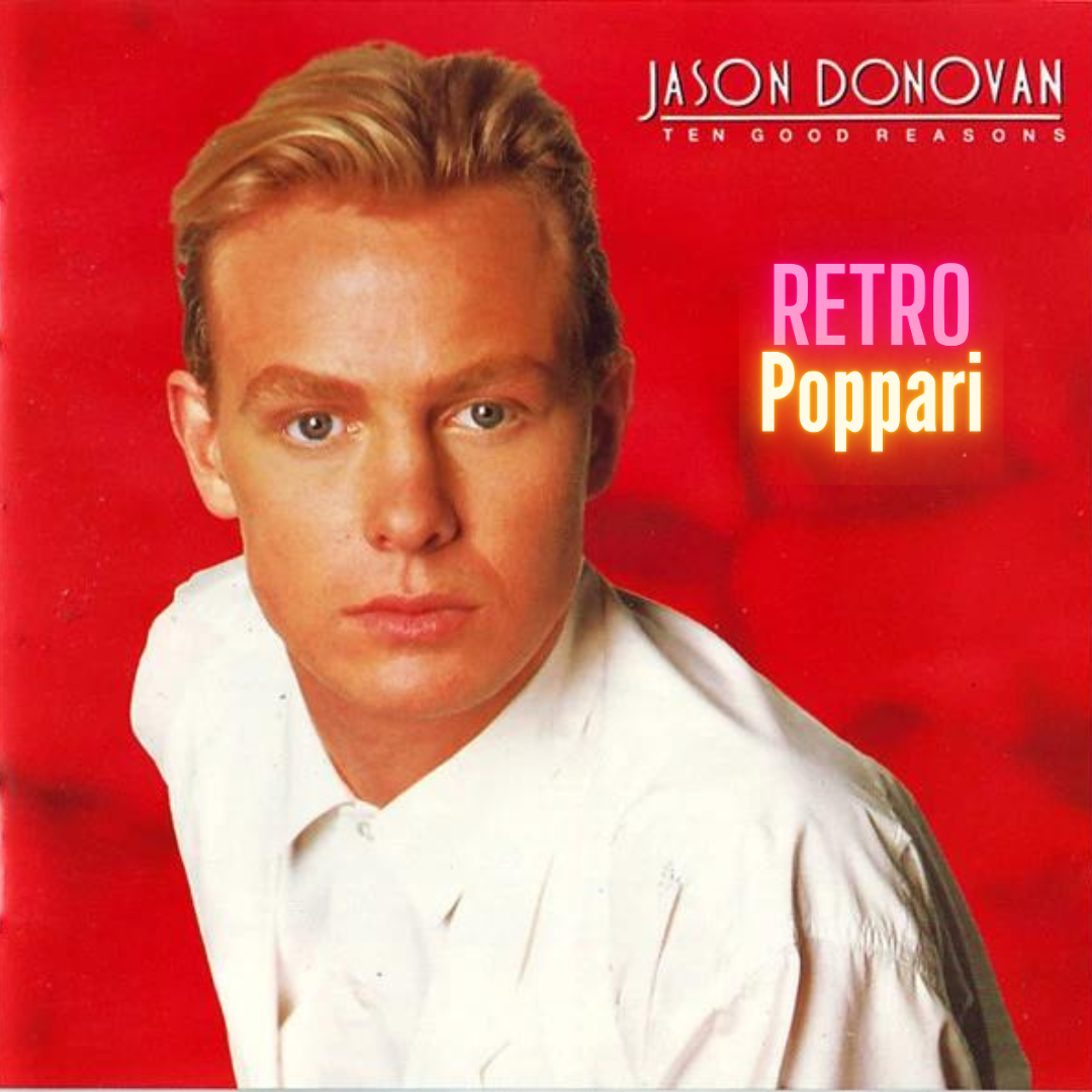 Pophistoria: Jason Donovan – Ten Good Reasons (1989) – RETROPOPPARI